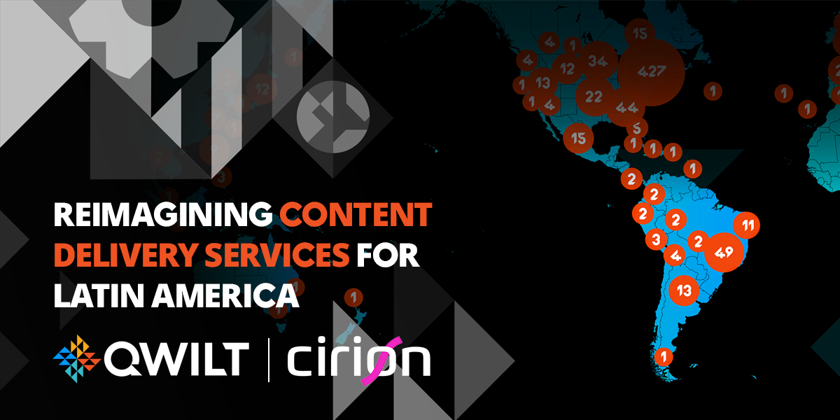 Cirion partners with Qwilt to deploy Open Caching in Latin America