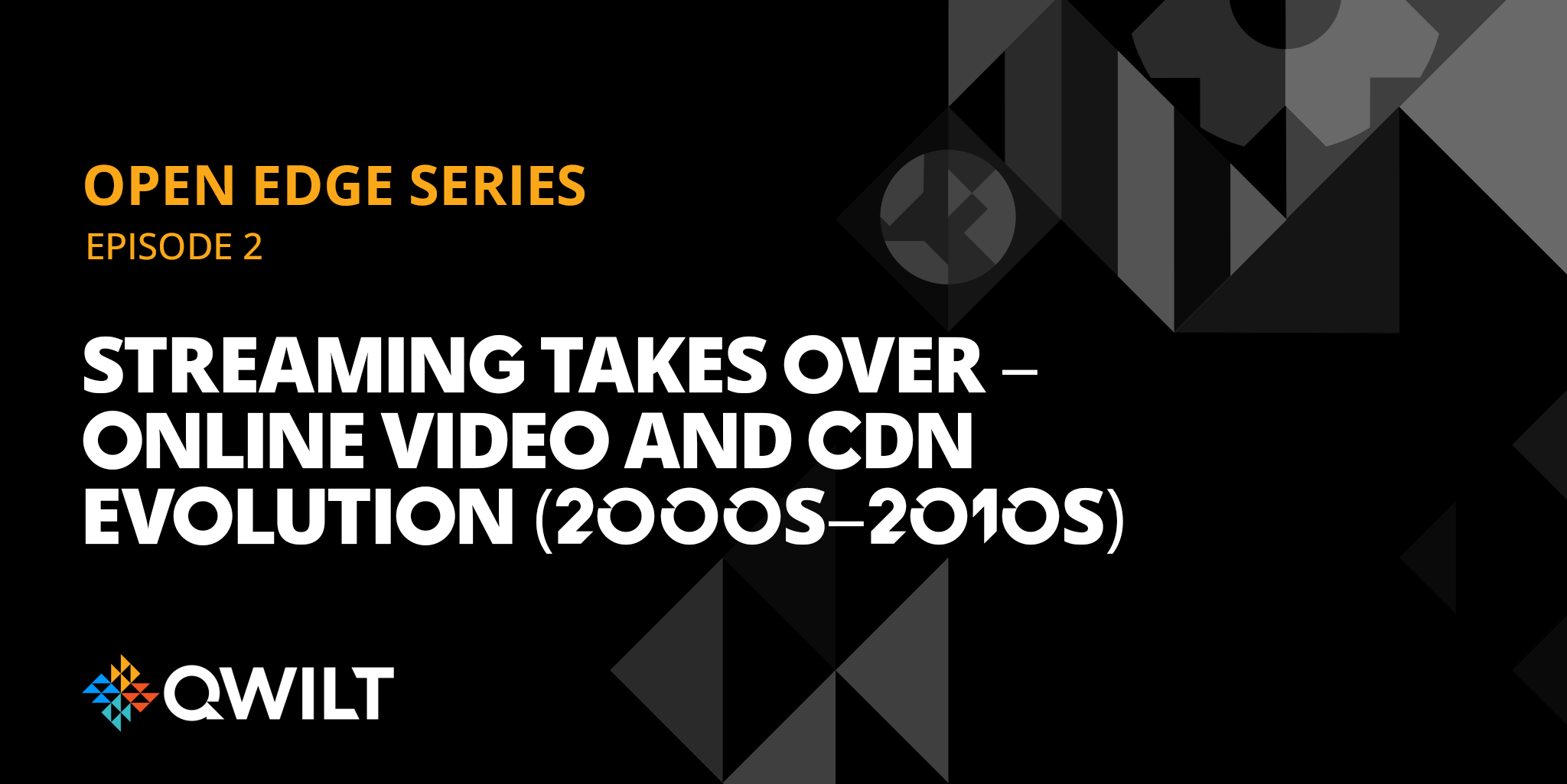 Streaming Takes Over – Online Video and CDN Evolution (2000s–2010s) - Qwilt